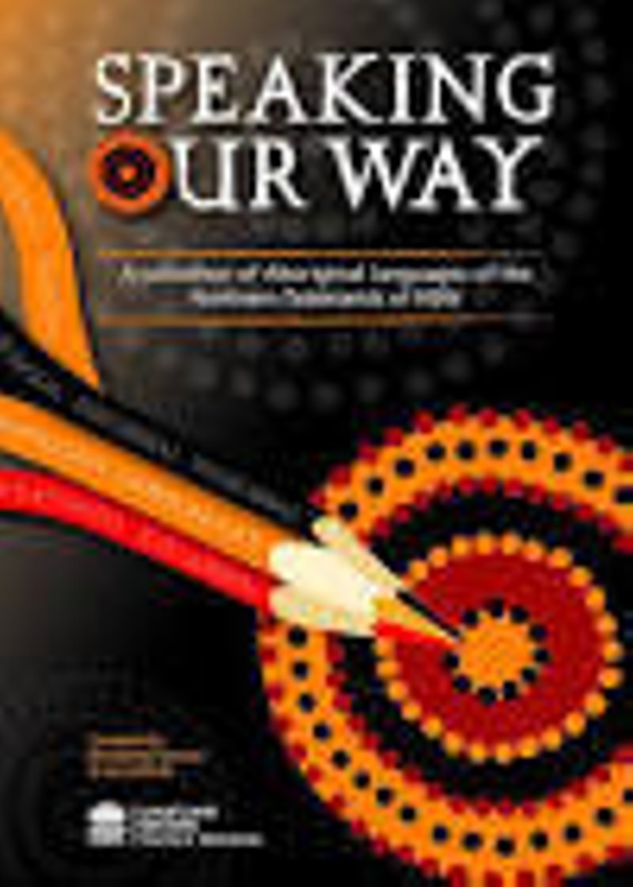 Speaking our Way : a collection of Aboriginal languages of the Northern ...