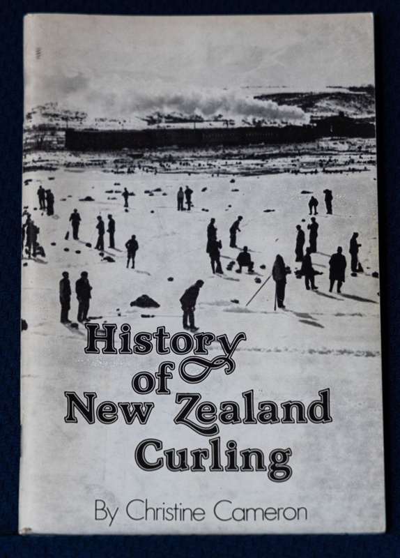 History of New Zealand Curling; Cameron, Christine; BK716 | eHive