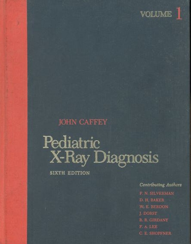 Pediatric X-ray diagnosis : a textbook for students and practitioners ...