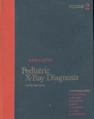 Pediatric X-ray diagnosis : a textbook for students and practitioners ...