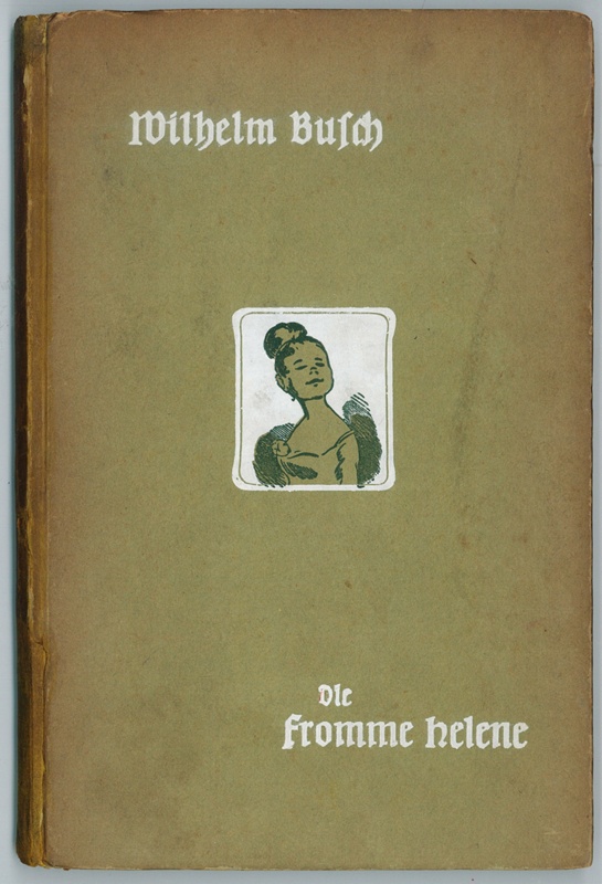 Book, 'Die fromme Helene', by Wilhelm Busch, owned and used by Nora Huppert; c.1... | eHive