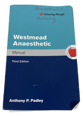 Book: Westmead Anaesthetic Manual Third Edition; 2009; AR#18906 | eHive