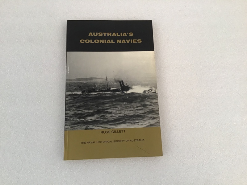 Book; Australia’s Colonial Navies; Ross Gillett; NAVY-15555-00 | eHive