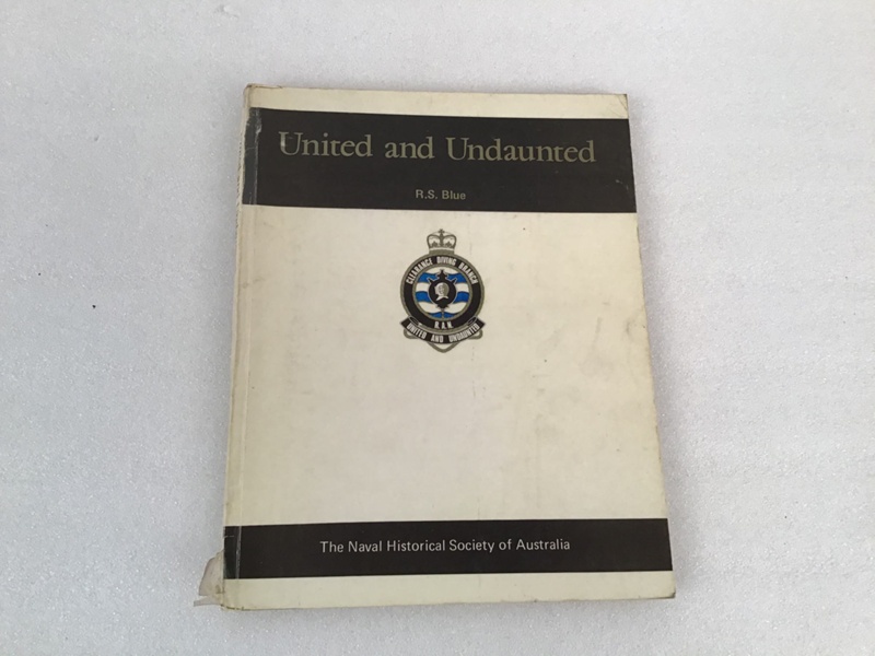 Book: United and Undaunted; Clearance Diving Branch; R.S.Blue; NAVY ...
