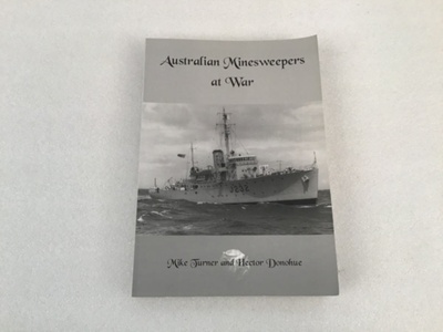 Book; Australian Minesweepers at War; Mike Turner and Hector Donohue ...