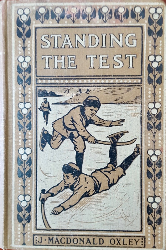 Standing The Test; J. Macdonald Oxley; 500/112 | eHive