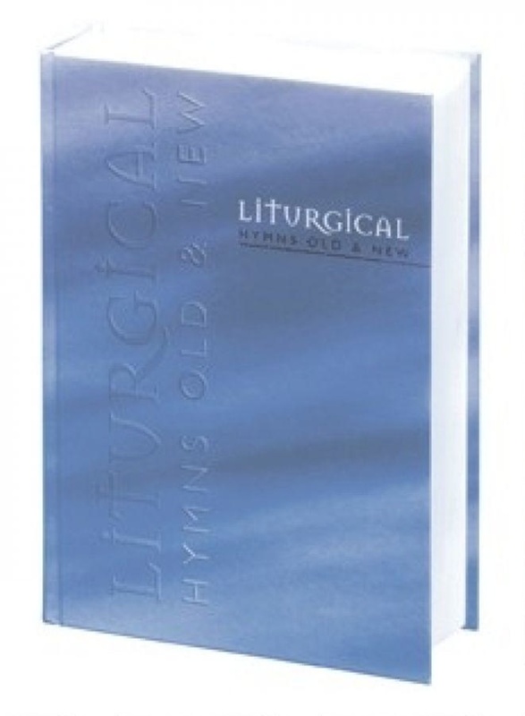 Liturgical Hymns Old & New: Organ Edition Volume 1: Hymn 1 to 520 ...