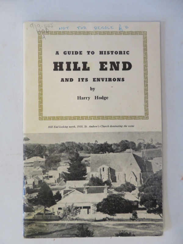 A Guide to Historic Hill End and Its Environs ; Harry Hodge; 2022.92 ...