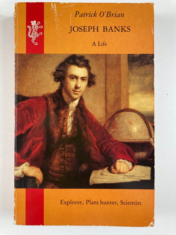 Joseph Banks - A life, explorer, plant hunter, scientist; Patrick O ...