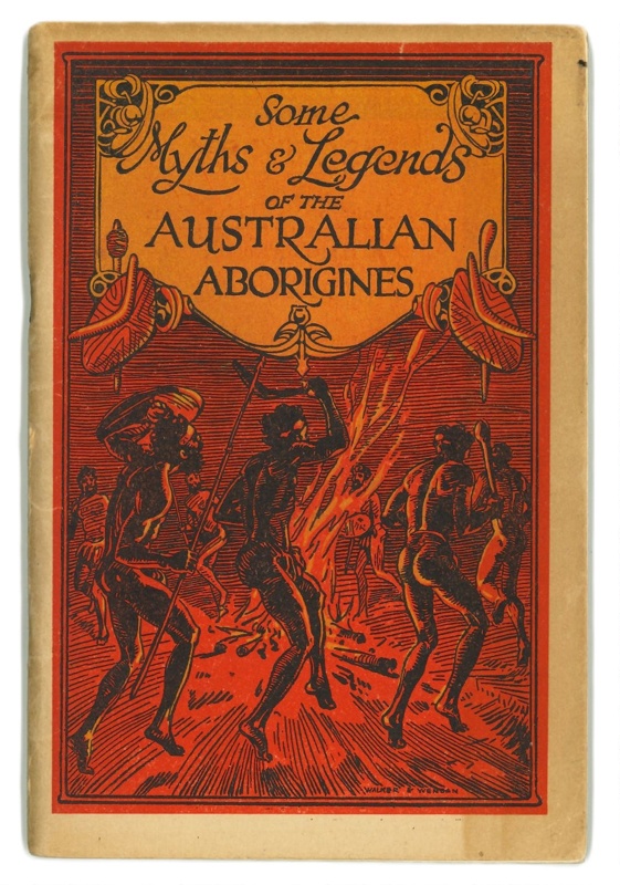 Some myths & legends of the Australian Aborigines; Thomas, W. J.; LIB ...