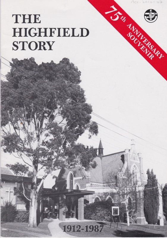 The Highfield Story 1912-1987; 1987; 2014-117 | eHive