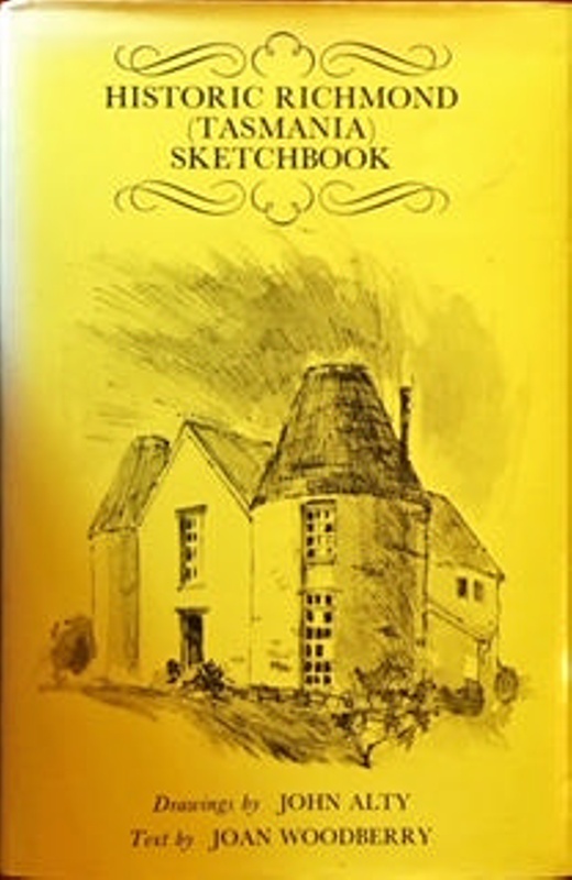 Historic Richmond (Tasmania) Sketchbook; Alty, John; 1977; 0727004441 ...