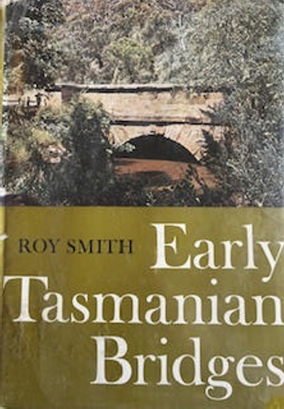 Early Tasmanian Bridges; Smith, Roy; 1969; CRV.2025.13 | eHive