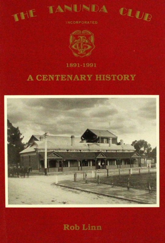 The Tanunda Club Incorporated 1891 - 1991 A Centenary History; LINN ...