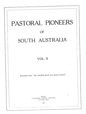 Pastoral Pioneers of South Australia: Vol. II; The Adelaide Stock and ...