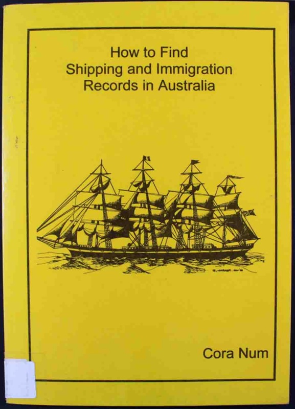 How to Find Shipping and Immigration Records in Australia; NUM, Cora ...