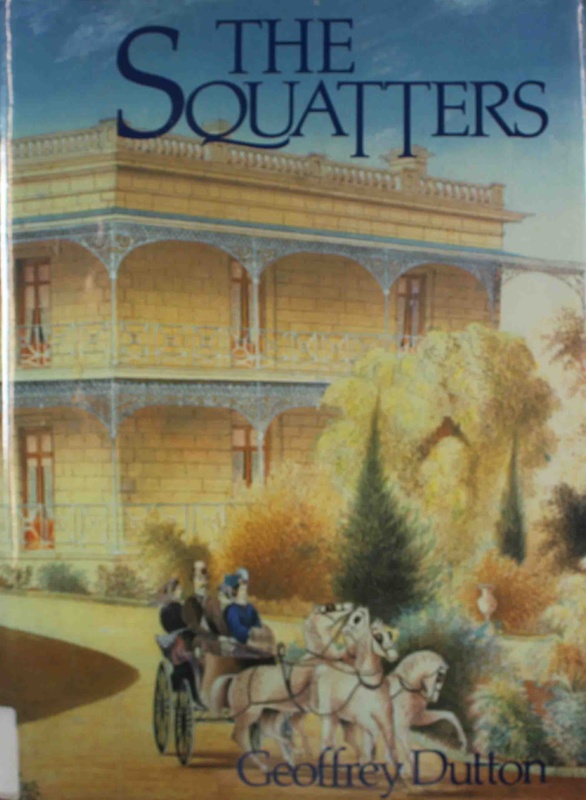 The Squatters; DUTTON, Geoffrey; 1985; C0461947031 | eHive