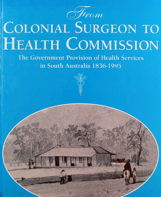 From Colonial Surgeon to Health Commission The Government Provision of ...