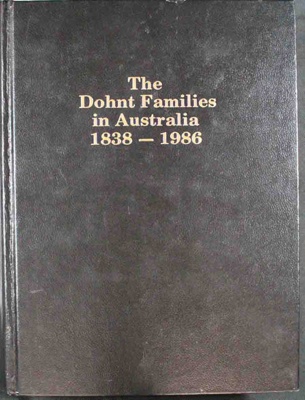 The Dohnt Families in Australia 1838 - 1986; DOHNT Family Reunion ...
