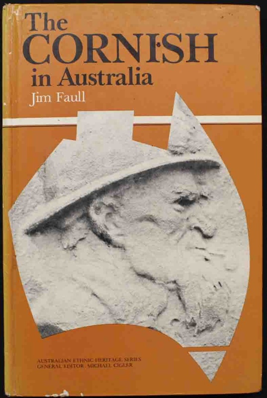 The Cornish in Australia; FAULL, Jim; 1983; 0 86787 200 4; C0468987139 ...