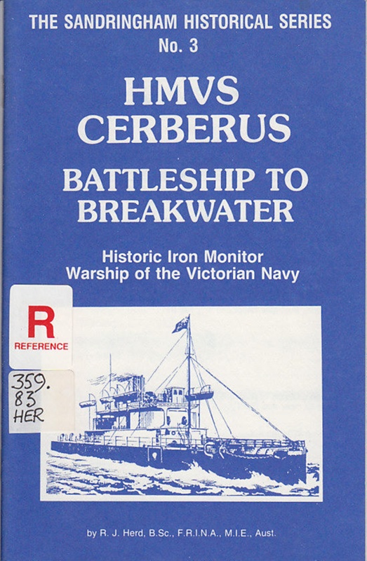 HMVS Cerberus, battleship to breakwater : historic iron monitor warship ...