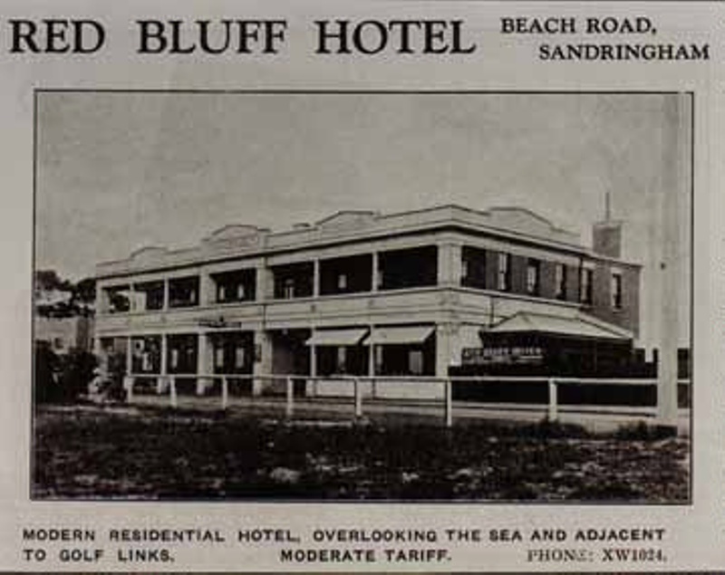 Advertisement for the Red Bluff Hotel, Beach Road, Sandringham; c. 1934 ...