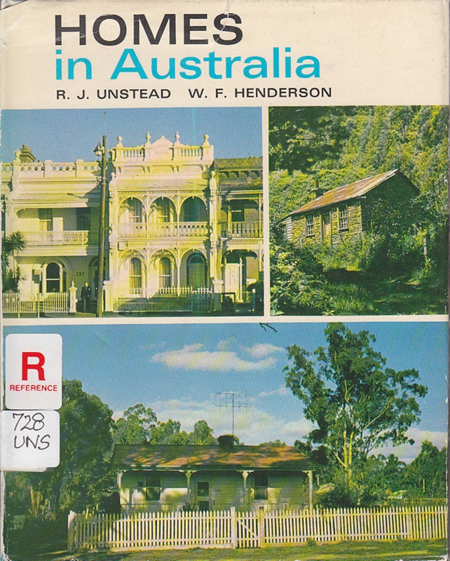 Homes in Australia; Unstead, R. J; 1969; 071360977X; B0254 | eHive