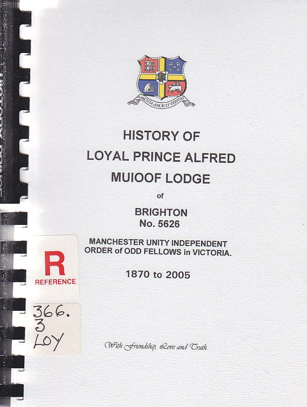 History of Loyal Prince Alfred MUIOOF Lodge of Brighton No. 5626 ...