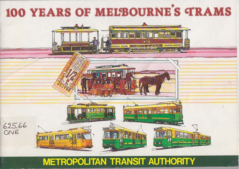 100 years of Melbourne's trams; Metropolitan Transit Authority; 1985 ...